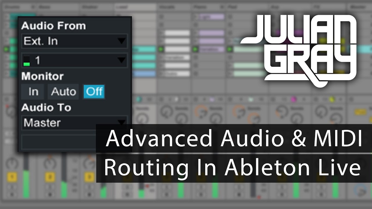 Advanced Audio & MIDI Routing - Ableton Live