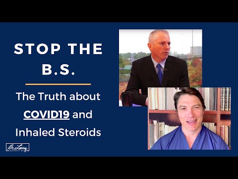 Stop the Misinformation: The Truth About COVID19 and Inhaled Steroids | Dr. Larry Burchett