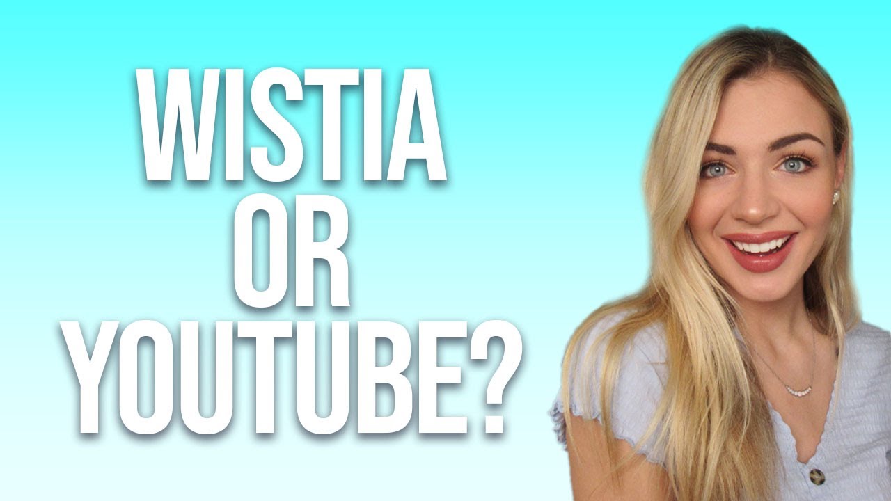 Wistia or Youtube?