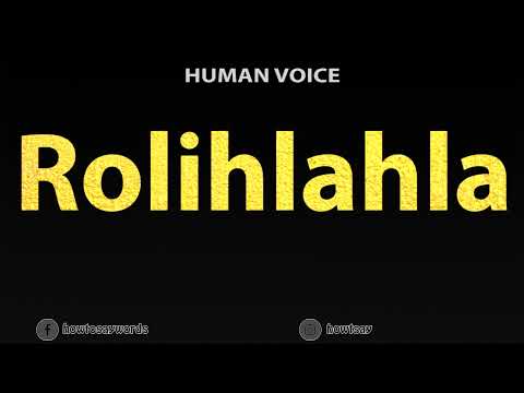 How To Pronounce Rolihlahla