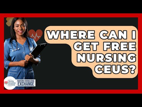 Where Can I Get Free Nursing CEUs? - Nursing Knowledge Exchange