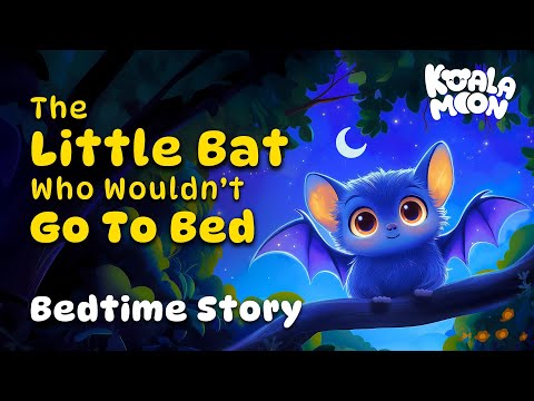 The Little Bat Who Wouldn't Go To Bed π΄β¨ Soothing Bedtime Story To Help Kids Sleep Better