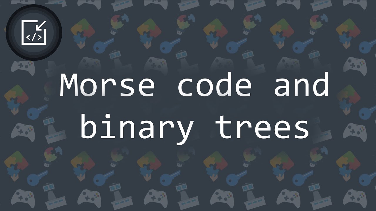 Morse code and binary trees - Inside code