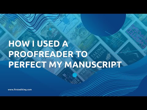 How I Used a Proofreader to Perfect My Manuscript | FIRST EDITING