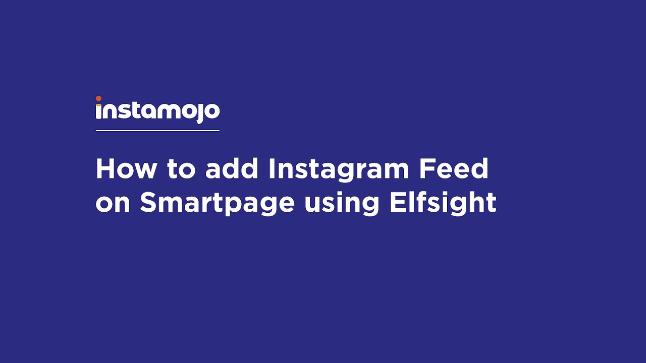 How to add Instagram Feed on Smartpage using Elfsight