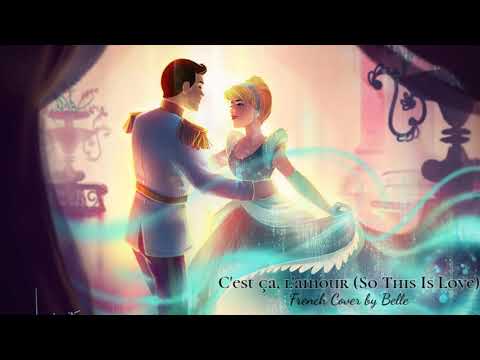 "So This Is Love" (Cinderella) French Cover by Belle