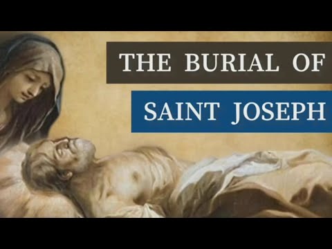 38 THE BURIAL OF ST JOSEPH - The Book of Joseph - Death of St. Joseph