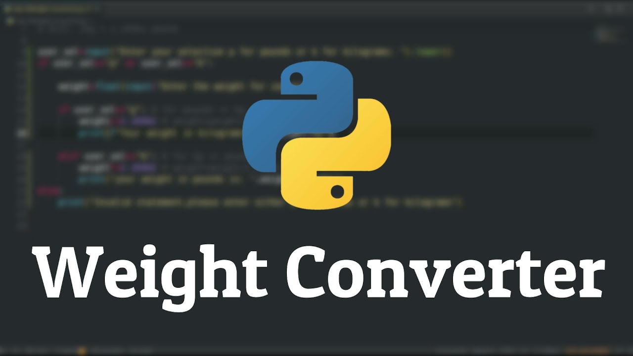 Weight Converter Program Tutorial | Practicing Python like a Pro | Difficulty Level: Intermidiate