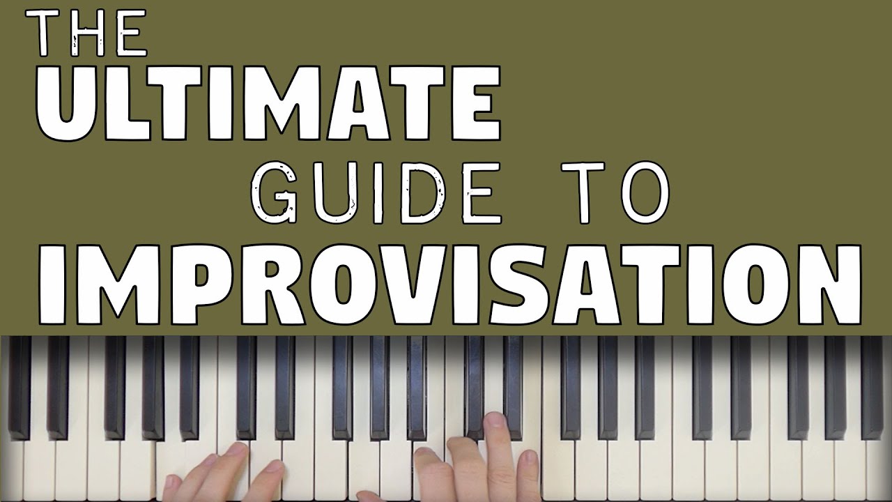 The Ultimate Guide To Piano Improvisation – PianoPig