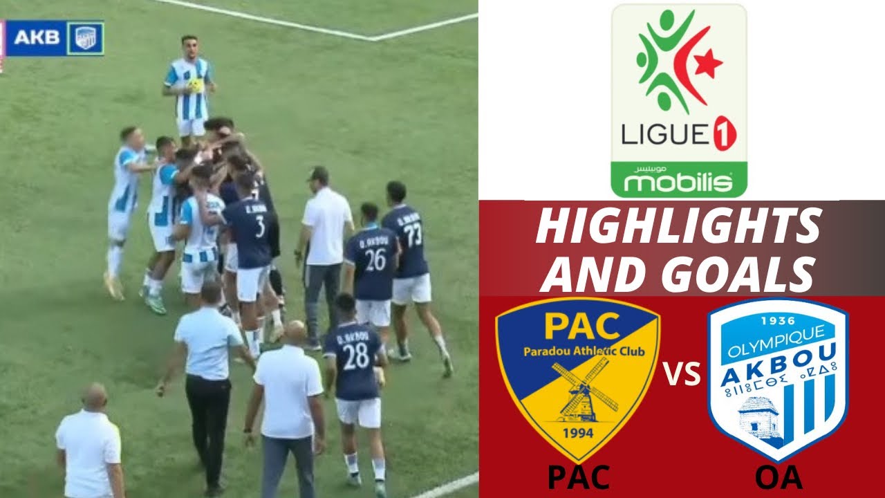 Paradou AC vs Olympique Akbou (1-3) | Highlights and Goals | Ligue 1 Mobilis | PAC 1 - 3 OAK
