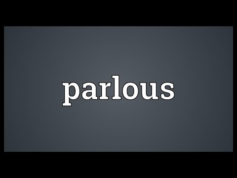Parlous Meaning