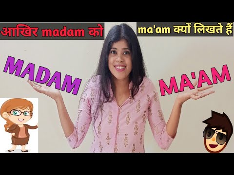 Why "Madam" is written as "ma'am"?| Madam vs ma'am vs mam| क्यों madam को ma'am लिखते हैं