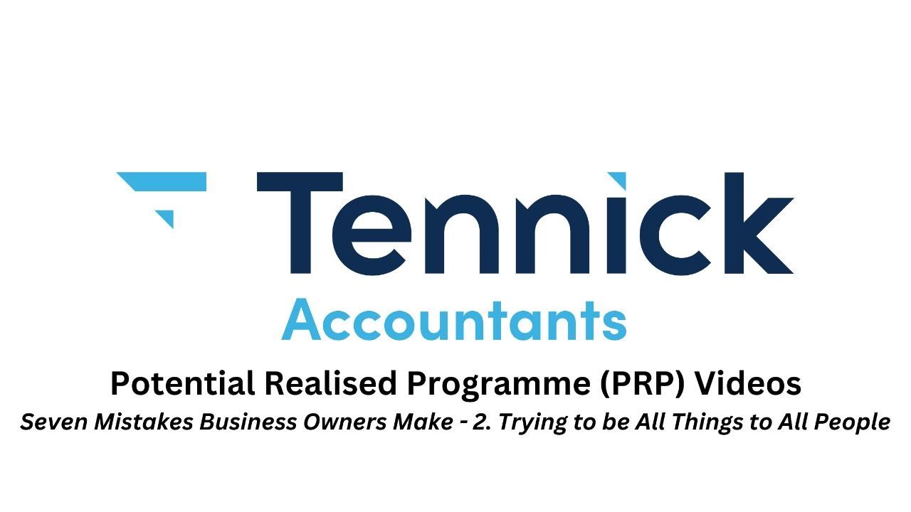 Potential Realised Programme (PRP) 7 Mistakes Business Owners Make - 2.  Trying to be all things