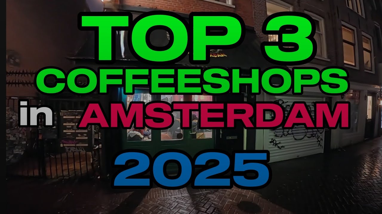 TOP 3 COFFEESHOPS IN AMSTERDAM - 2025