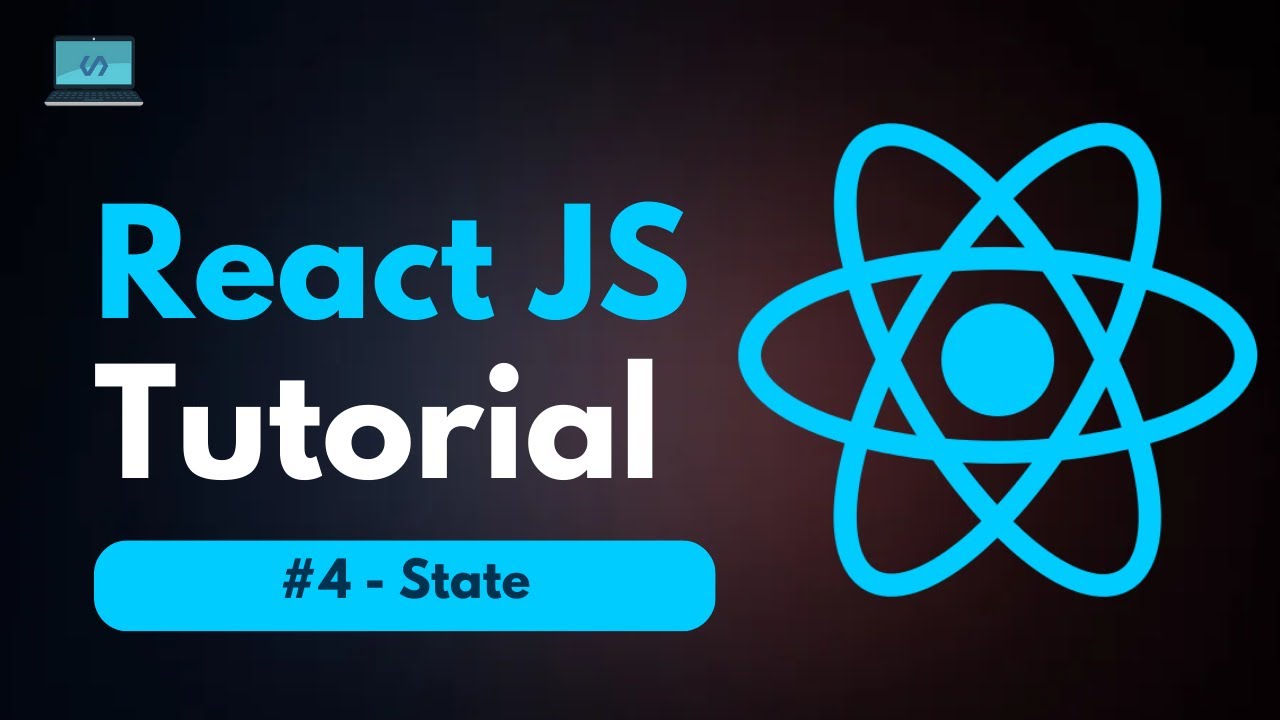 React JS Tutorial - #4 - State