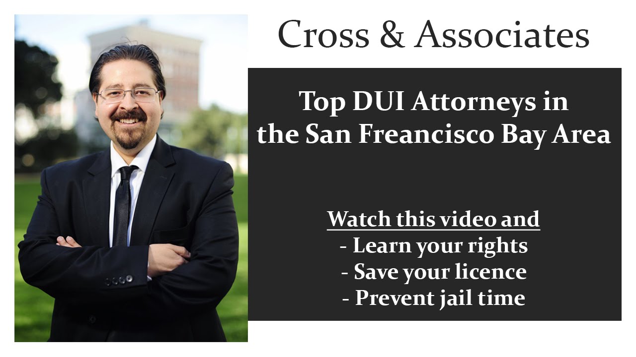 Top DUI Attorneys in the San Francisco Bay Area
