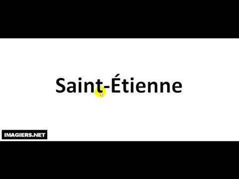 How to pronounce Saint Étienne