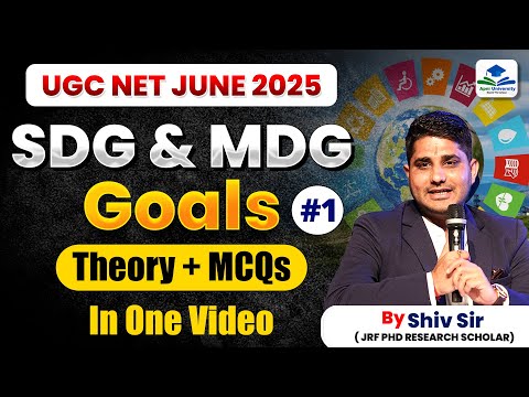 UGC NET Juni 2025 | Tujuan SDG & MDG | Teori + Soal Pilihan Ganda | Universitas Apni | Oleh Shiv Sir