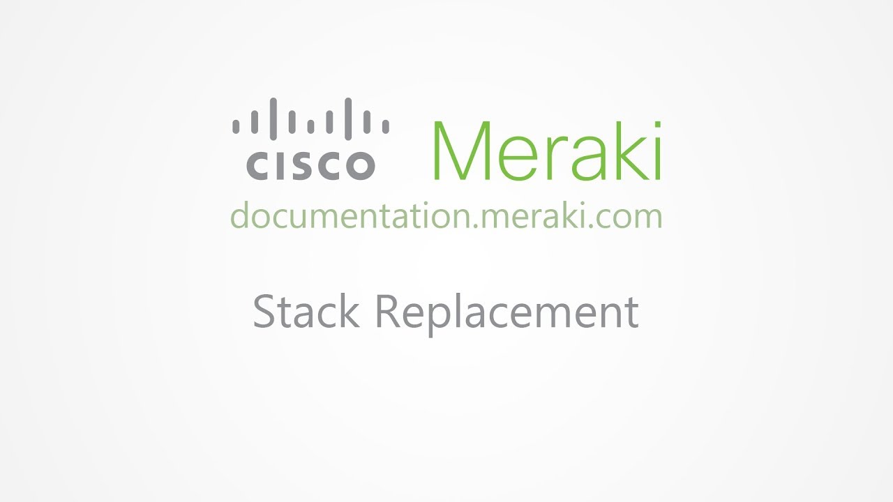Meraki Switch Stack Member Replacement Configuration