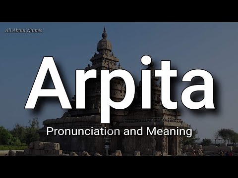 Arpita - Pronunciation and Meaning