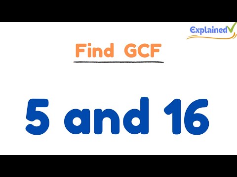 How to Find the Greatest Common Factor for 5 and 16
