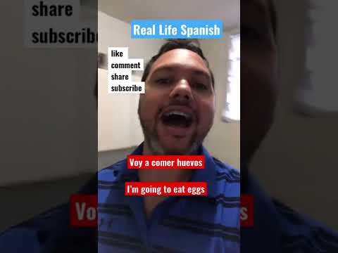 How to say “ I’m gonna eat eggs” in Spanish “ Voy a comer huevos”