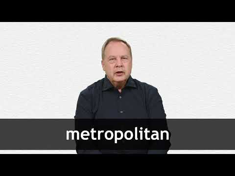 METROPOLITAN definition and meaning | Collins English Dictionary