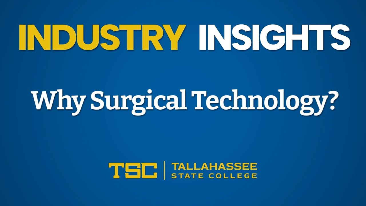 Industry Insights: Why Surgical Technology?