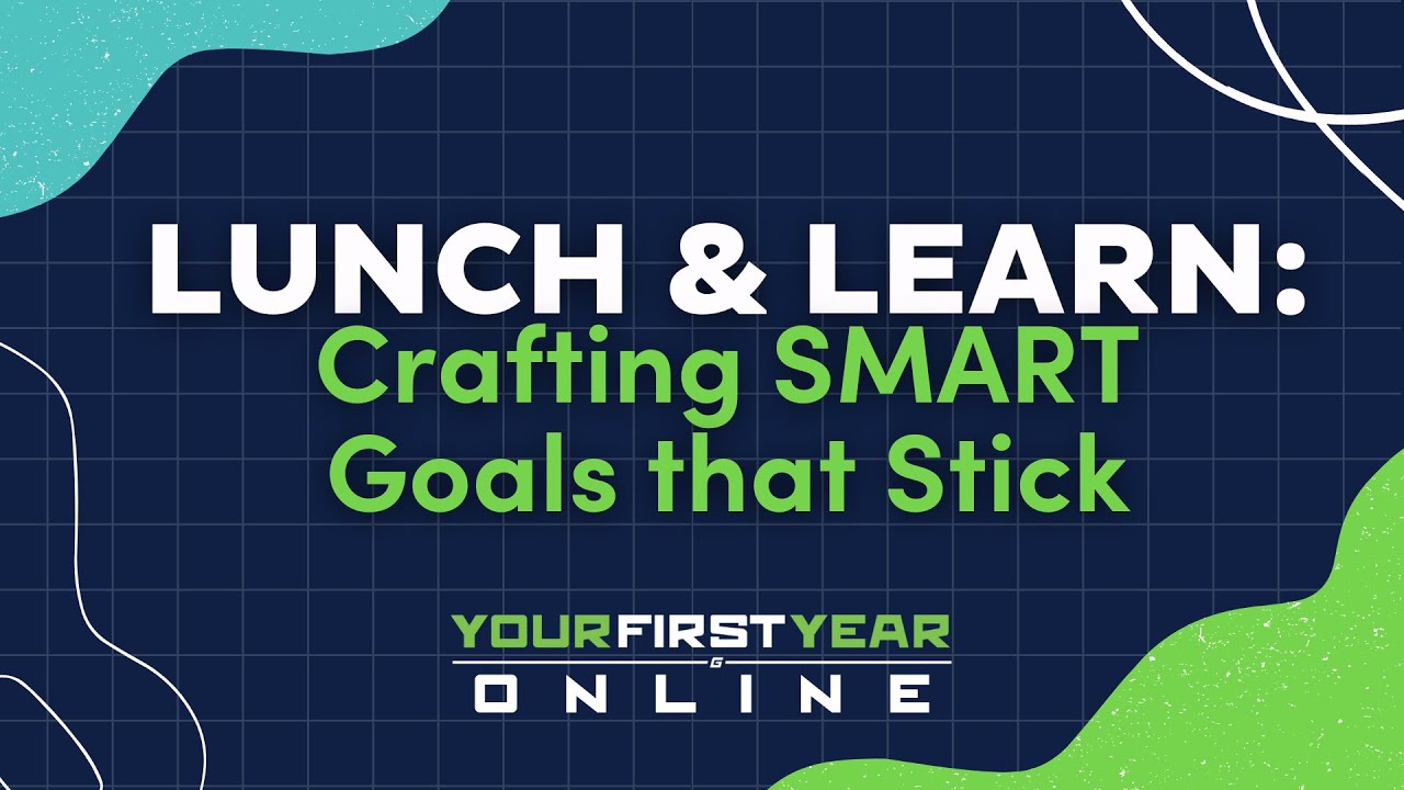 YFY Online Spring 2026: Lunch & Learn - Crafting SMART Goals that Stick