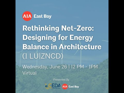 Rethinking Net-Zero: Designing for Energy Balance in Architecture