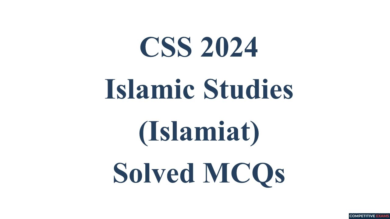 CSS Islamic Studies (Islamiat) Paper 2024 Solved MCQs || Objective Part