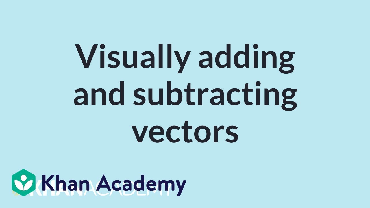 Visually adding and subtracting vectors
