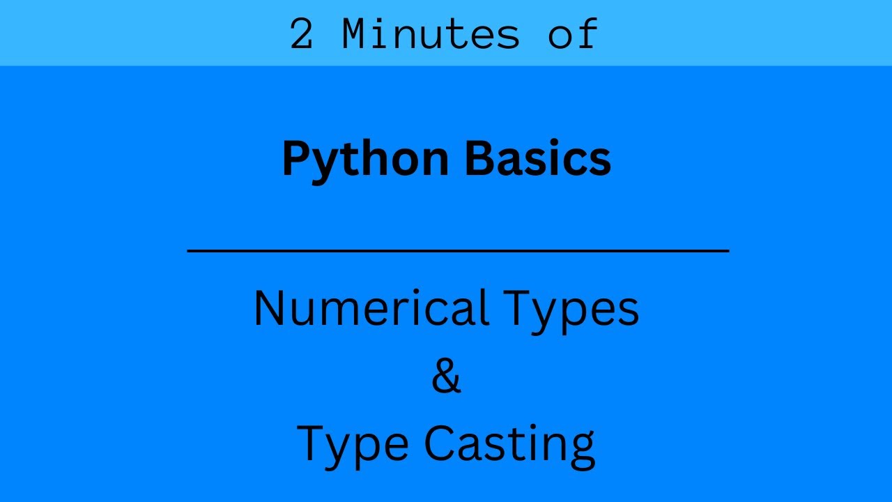 Python Tutorial | Numerical Types and Type Casting in 2 Minutes
