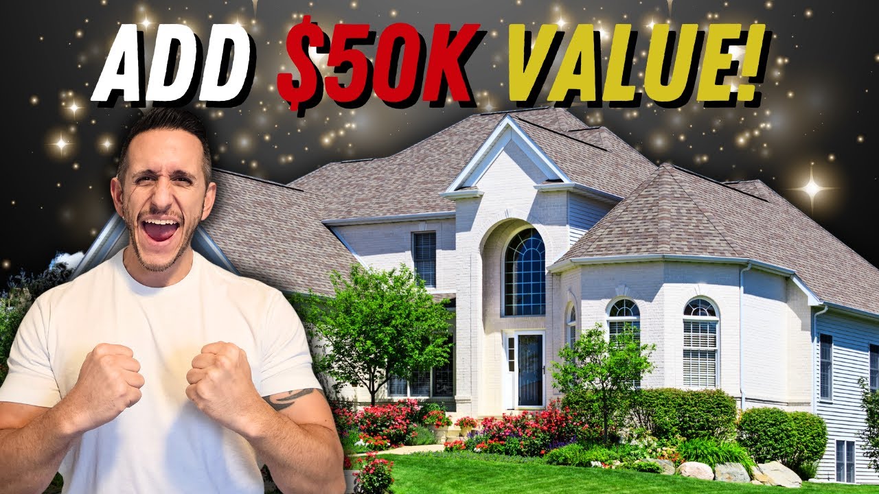 Boost Your Home's Value by $50k with These Simple Upgrades!