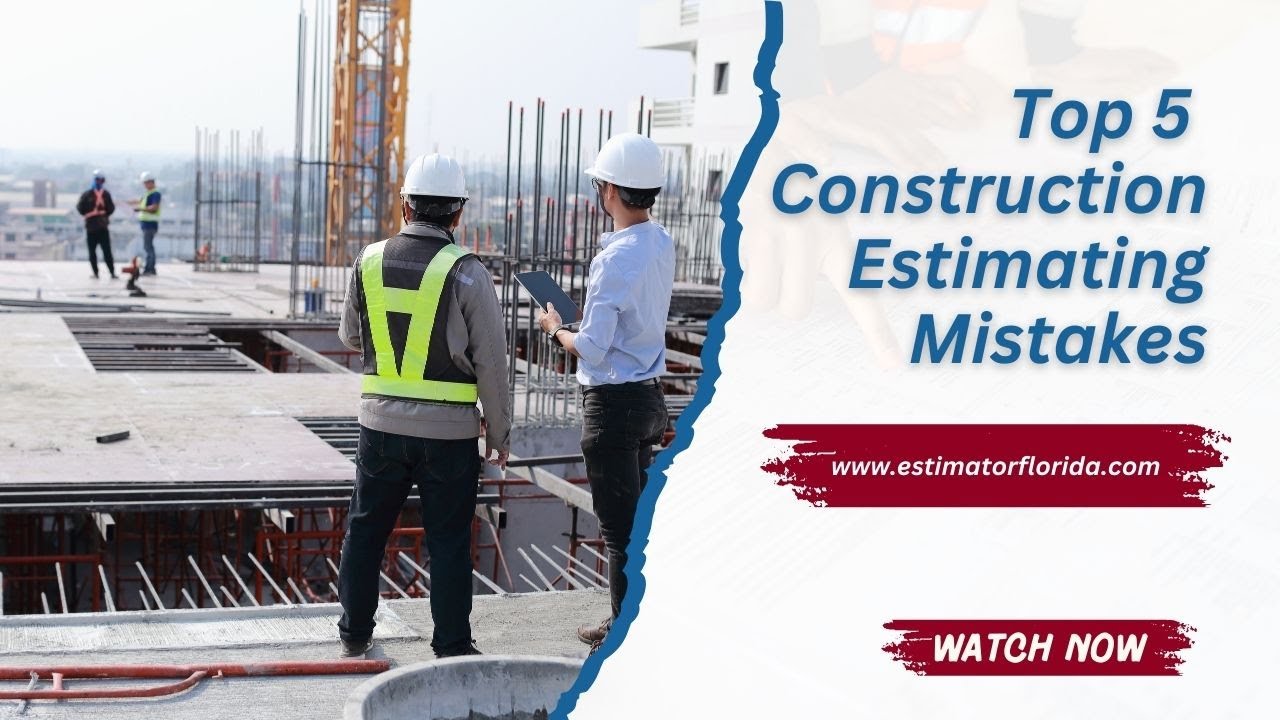Avoid These Top 5 Construction Estimating Mistakes