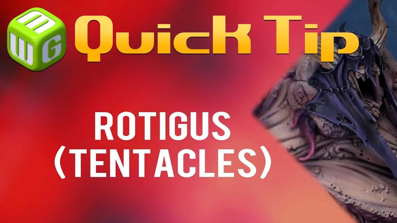 Quick Tip: Rotigus (tentacles)