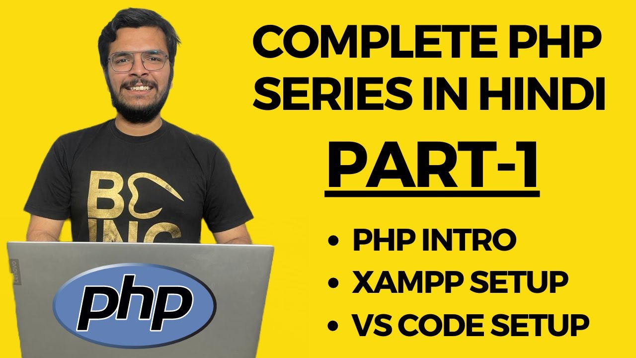 PHP Tutorial from start to end | Installing XAMPP, VS Code + Environment Setup | PHP Tutorial #1