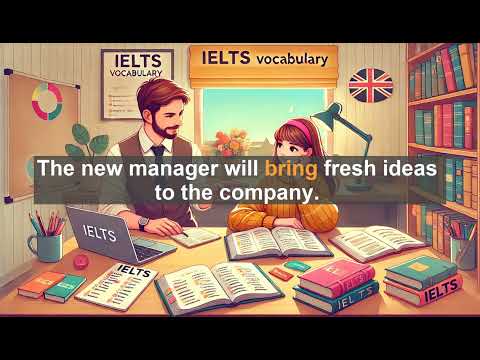 2500 IELTS 5.5 Vocabulary Lesson: Bring - Meaning, Common errors, Synonyms and Antonyms