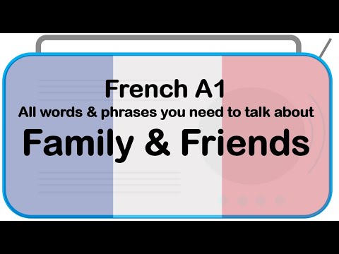 Learn French - Talk about friends and family - A1