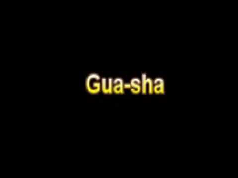 What Is The Definition Of Gua sha - Medical Dictionary Free Online Terms