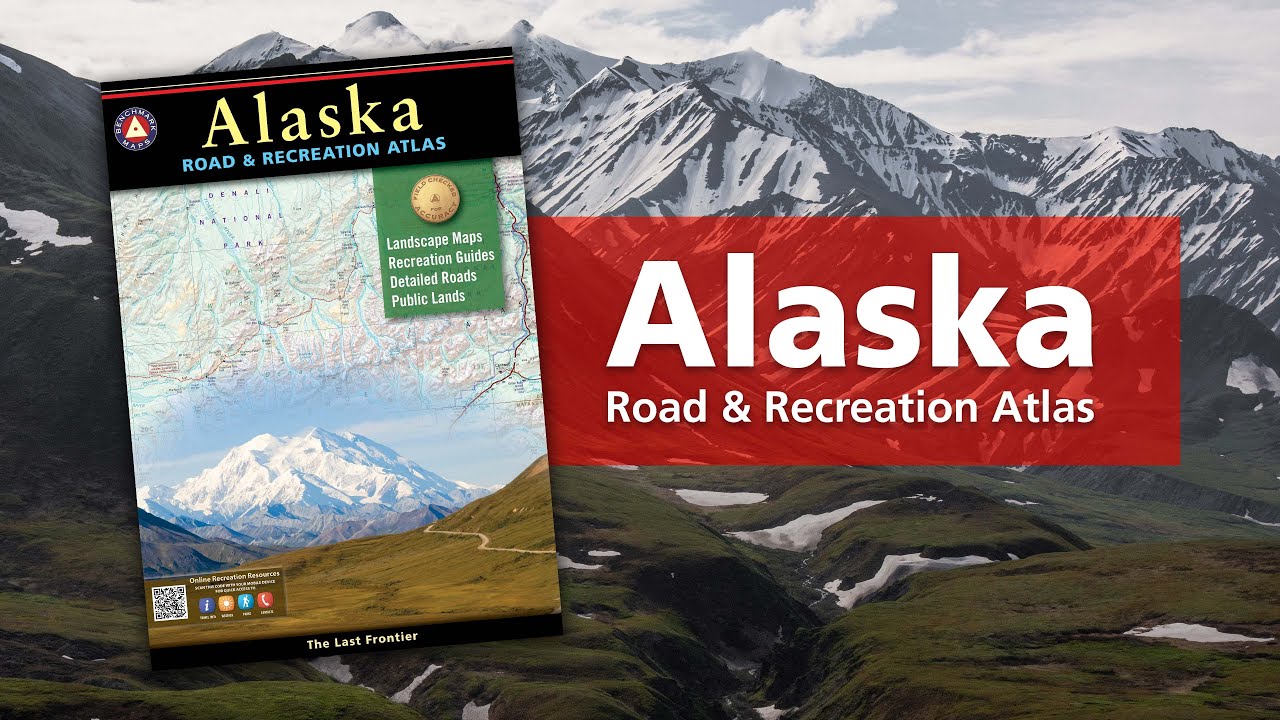 Alaska Road & Recreation Atlas