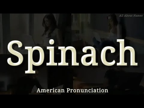 Spinach: American Pronunciation, Meaning, and Usage in Sentences