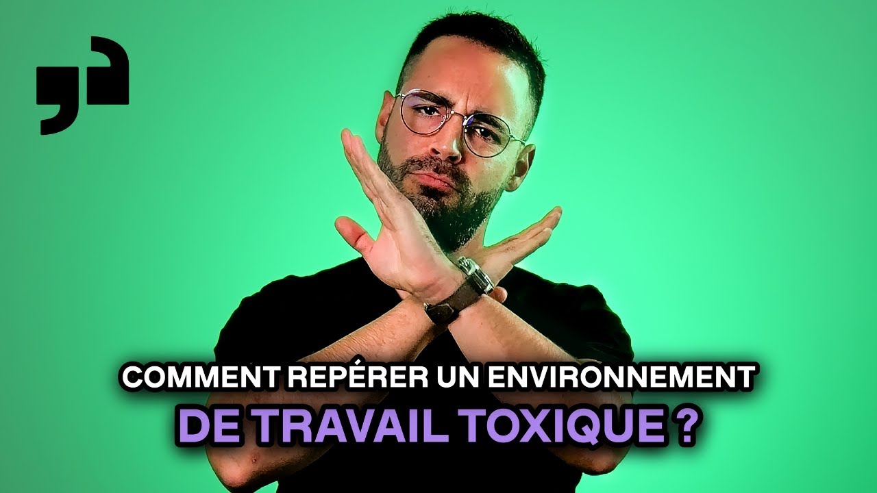 Comment repérer un environnement de travail toxique ?