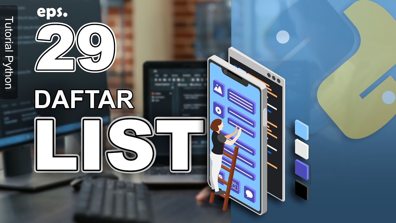 29 - Lists in Python Programming - Indonesian Python Tutorial