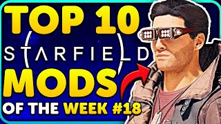 Top 10 Starfield Mods of the Week 18 at Starfield Nexus - Mods and ...
