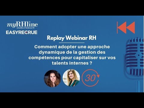 Replay : Approche dynamique de la gestion des compétences pour capitaliser sur vos talents internes