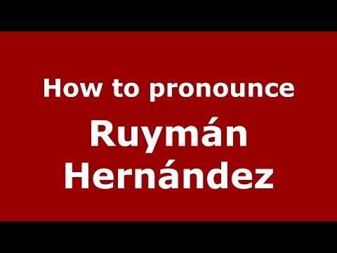 How to pronounce Ruymán Hernández (Spanish/Spain) - PronounceNames.com