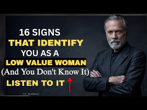 “16 Signs of a Low Value Woman — And How to Never Be One”