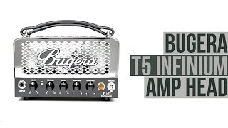 Bugera T5 Infinium 5-watt Class-A Tube Head - What To Know & Where To ...