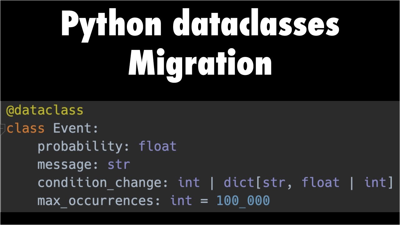 Python dataclasses Migration